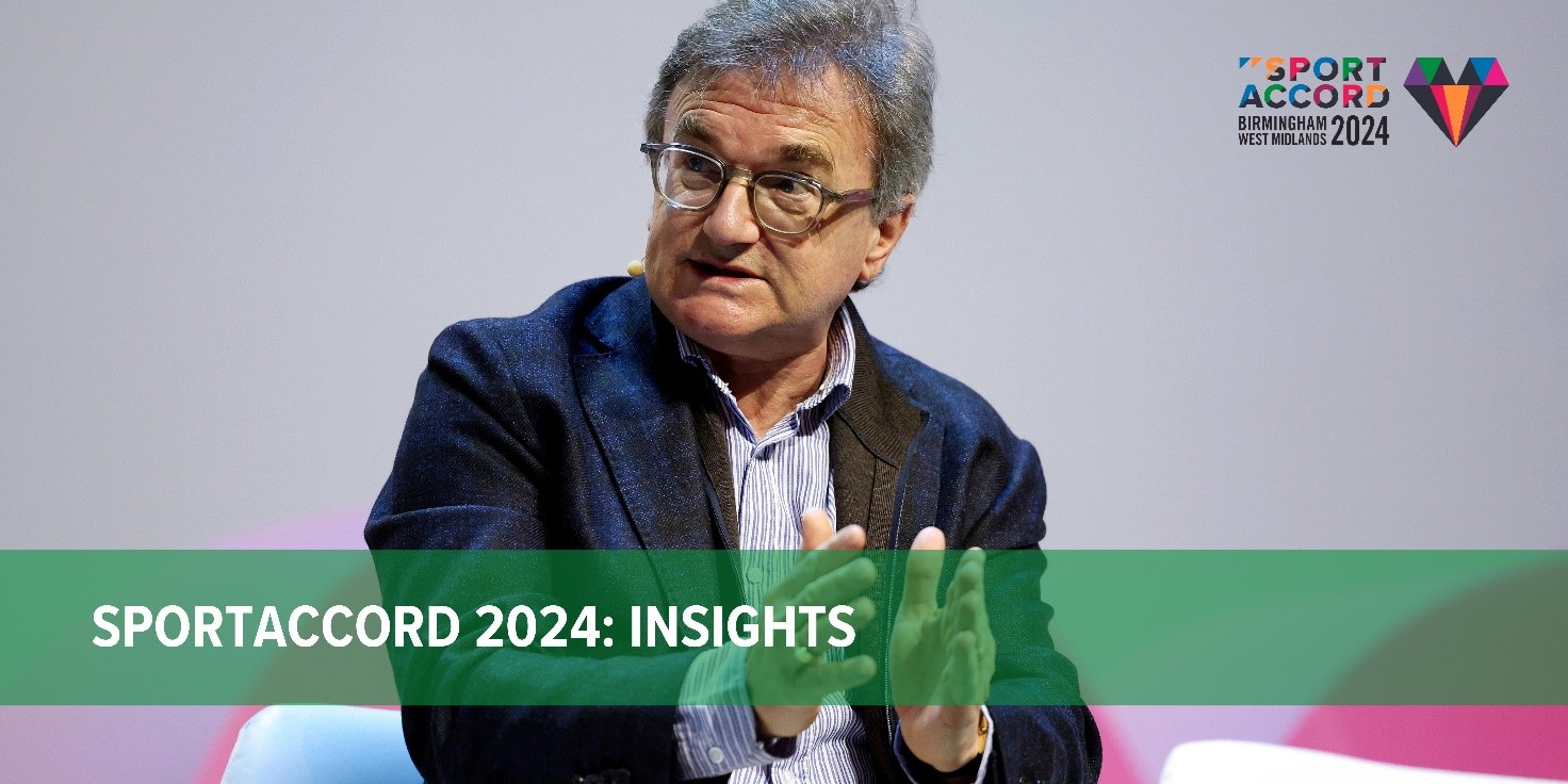 SPORTACCORD 2024 INSIGHTS: Sport’s Perfect Storm | SportAccord